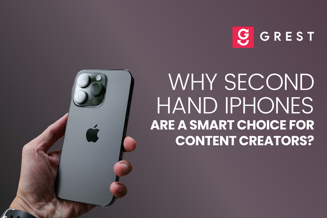 Why Creators Love Second-Hand iPhones in 2025 – Grest