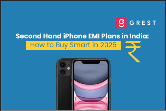 Second Hand iPhone EMI Plans in India (2025): Buy Smart & Save – Grest