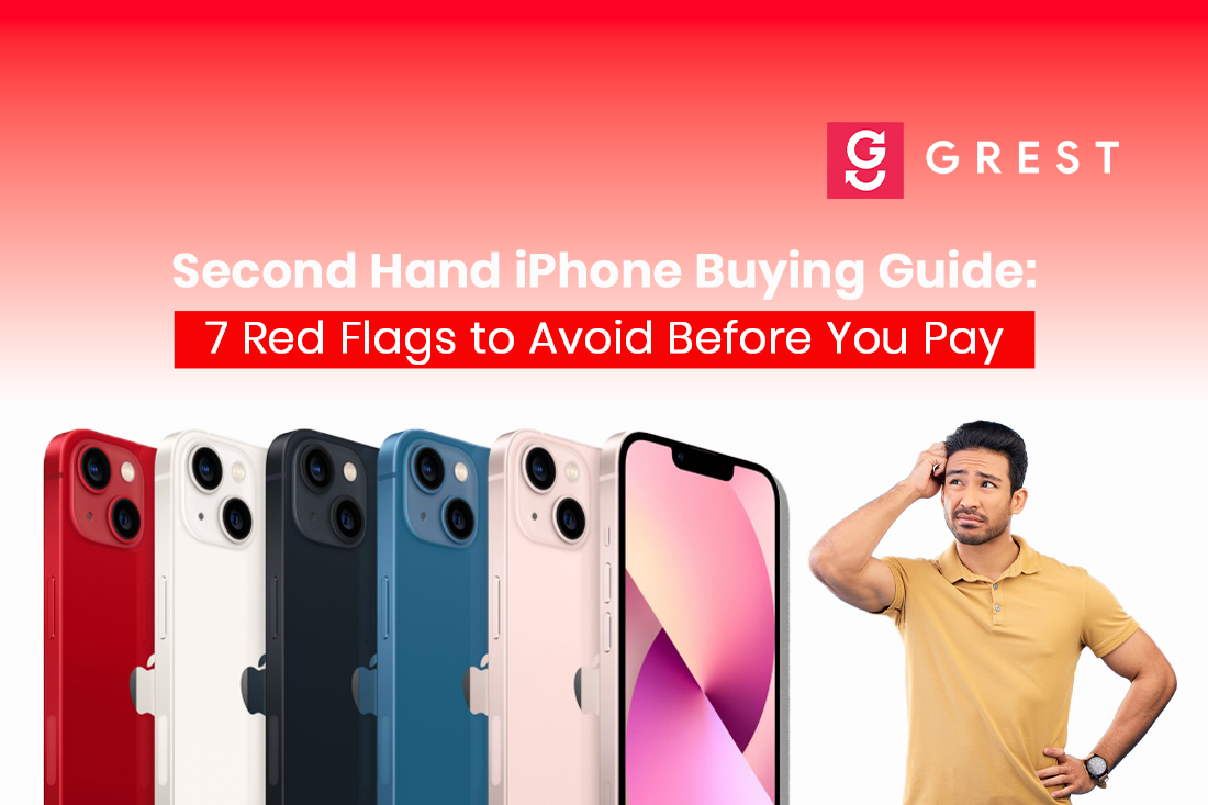 Second Hand iPhone Buying Guide (2025): 7 Red Flags to Avoid – Grest